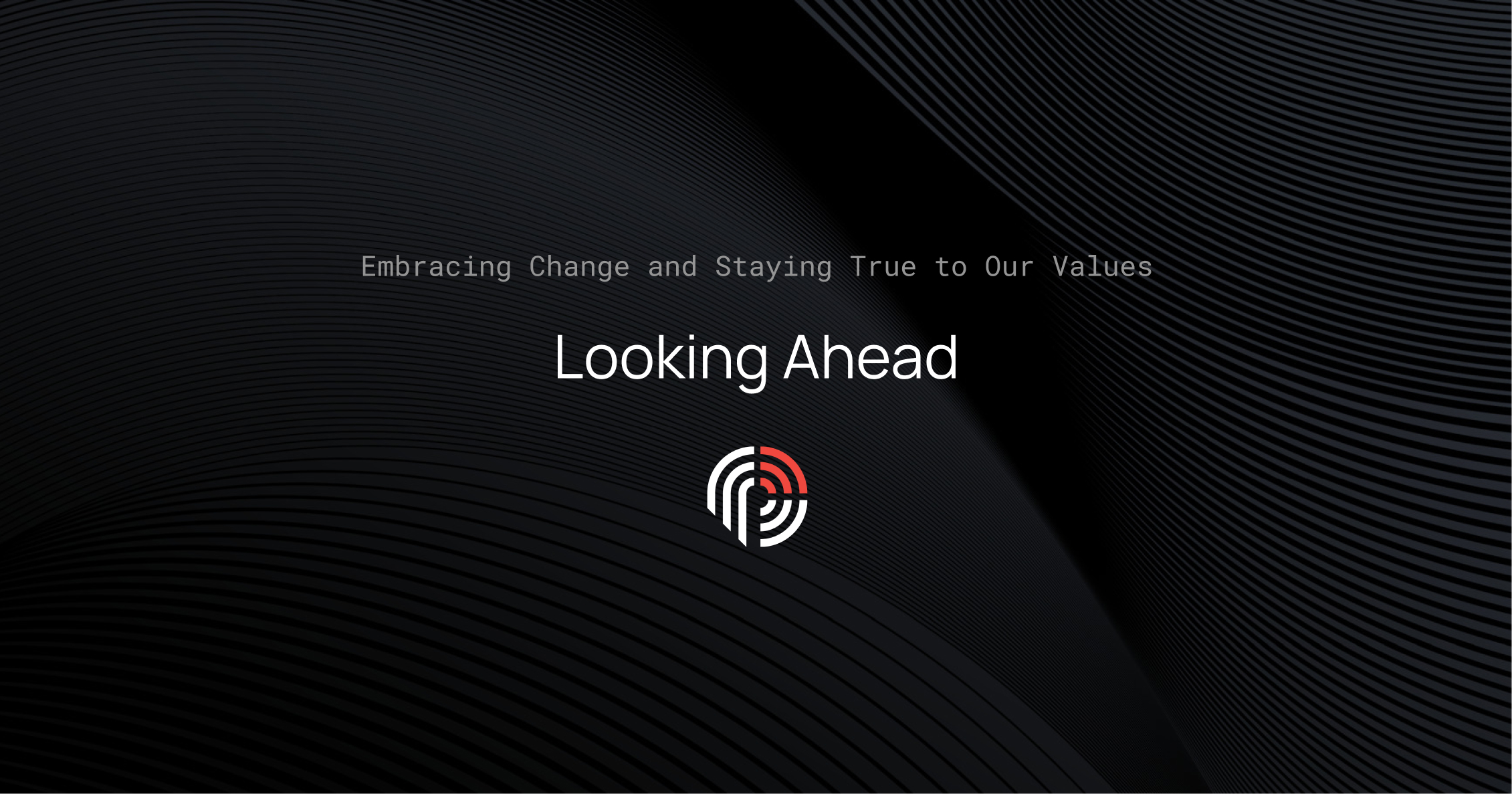 Looking Ahead: Embracing Change and Staying True to Our Values | Basic ...